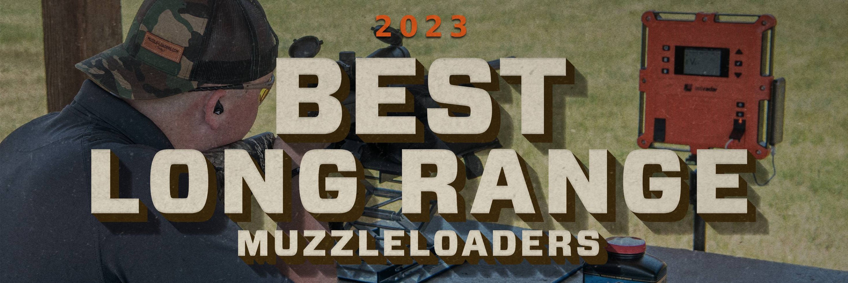 Best Long Range Muzzleloaders for 2023 | Muzzle-Loaders.com