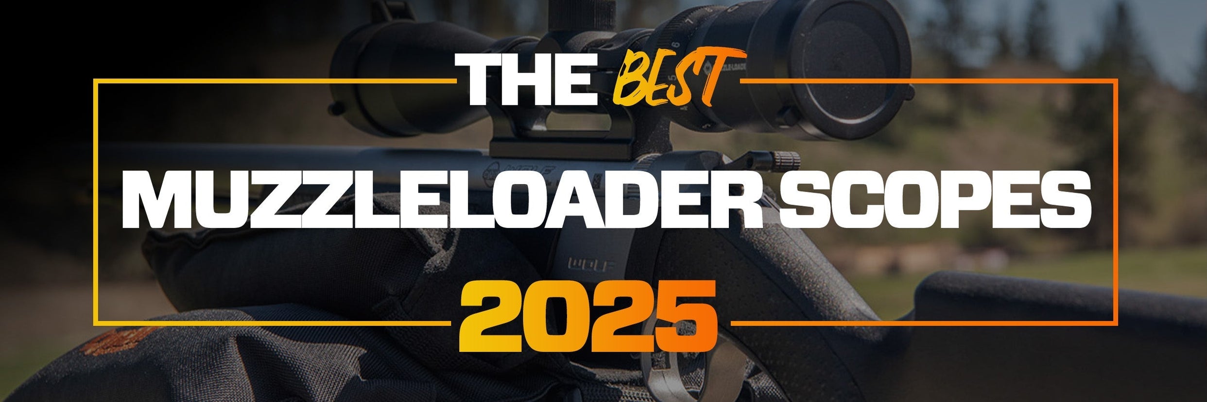 Best Muzzleloader Scopes for 2025 | Muzzle-Loaders.com