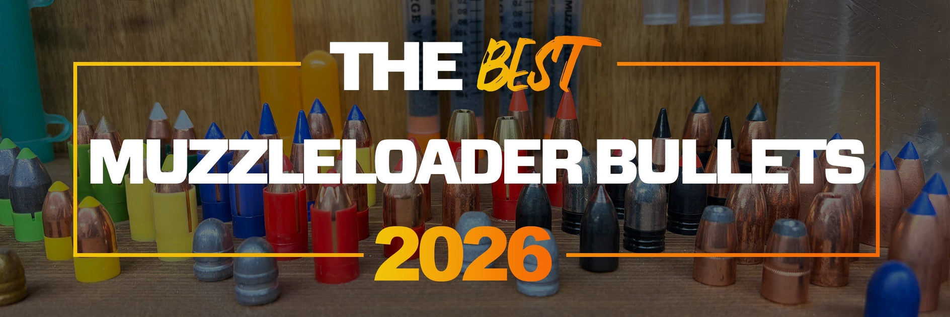 Best Muzzleloading Bullets for 2026 — Muzzle-Loaders.com