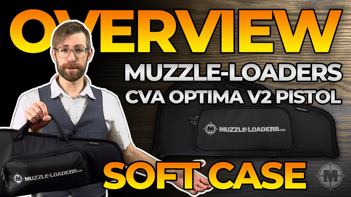 Muzzle-Loaders™ CVA Optima V2 Pistol Case Product Overview — Muzzle ...