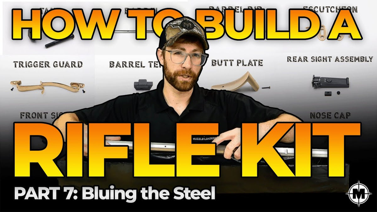How to Build a Muzzleloader Rifle Kit | Part 7 | Bluing the Steel ...