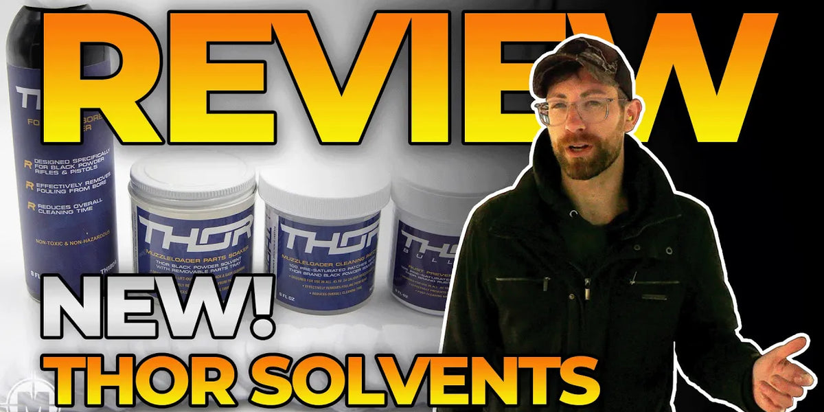 Thor™ Muzzleloading Cleaning Solvents | Product Review — Muzzle-Loaders.com
